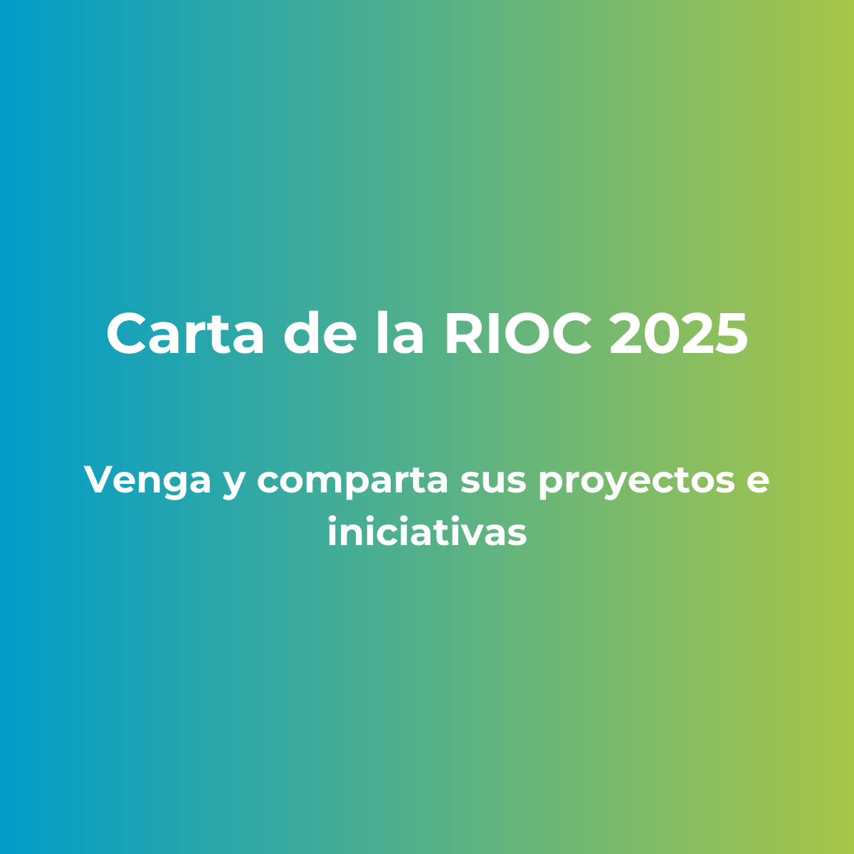 Carta de la RIOC 2025: ¡comparta sus proyectos e iniciativas! - RIOC